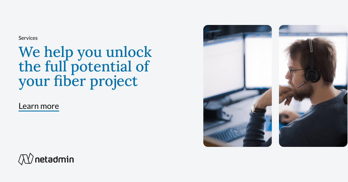 Netadmin - services for the fiber journey